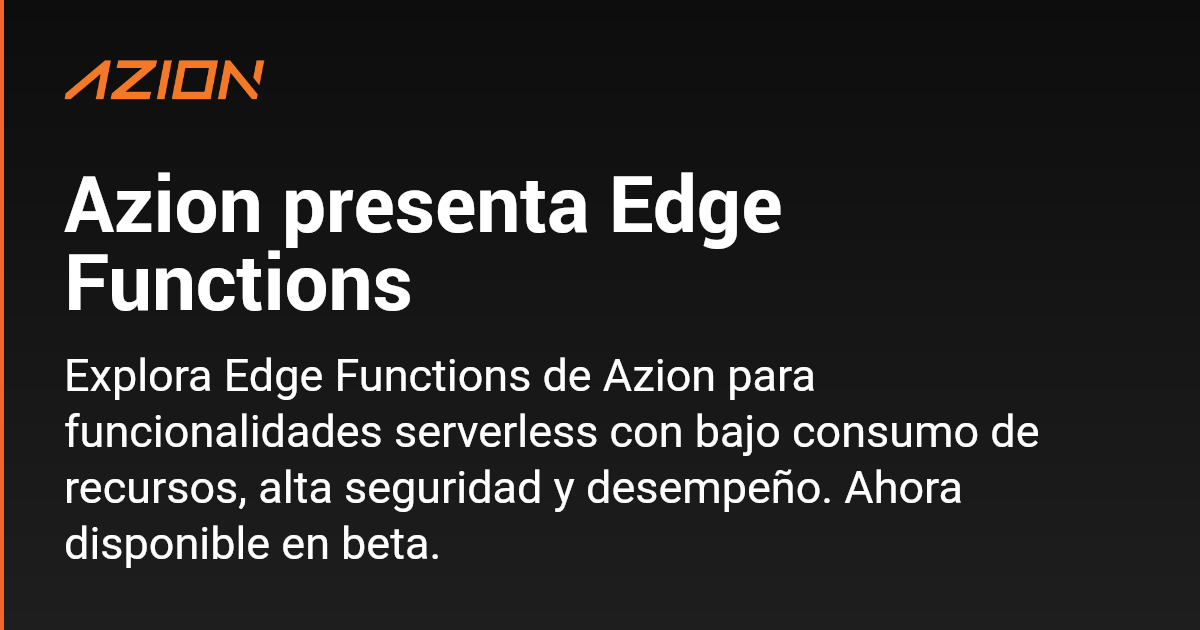 Azion presenta Edge Functions | Azion Azion presenta Edge Functions | Azion