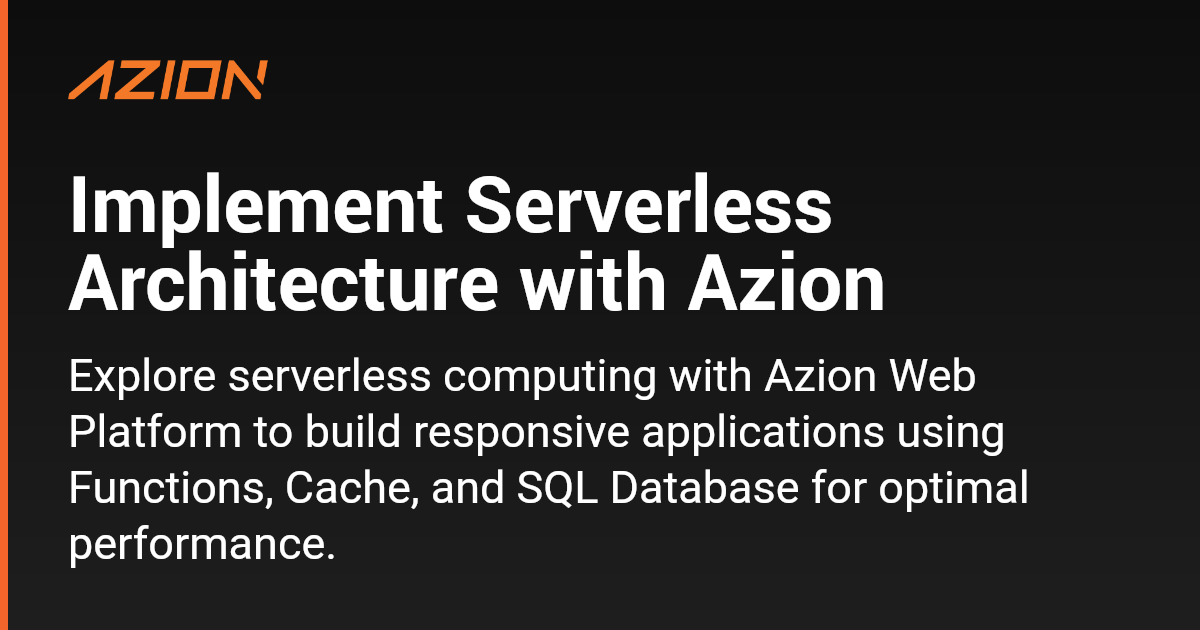 Implement Serverless Architecture With Azion Azion Documentation