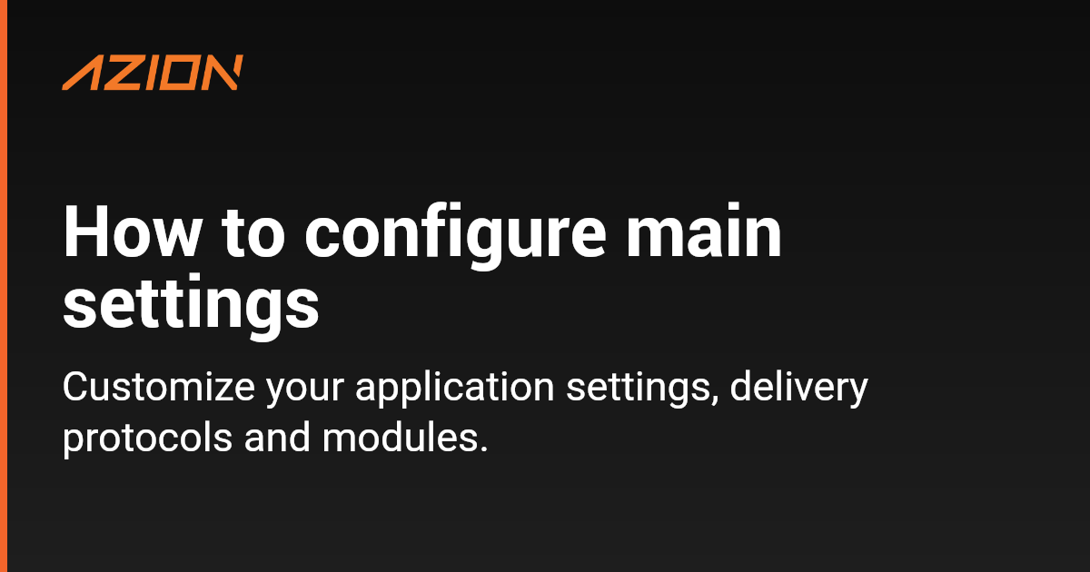 How to configure main settings - Azion Documentation