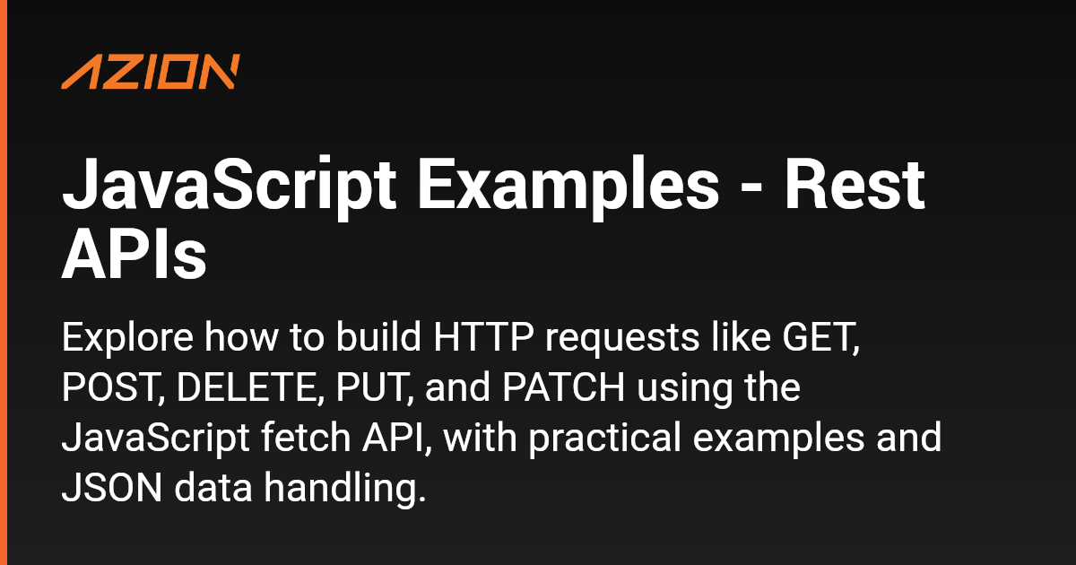JavaScript Examples - Rest APIs - Azion Documentation JavaScript Examples - Rest APIs - Azion Documentation