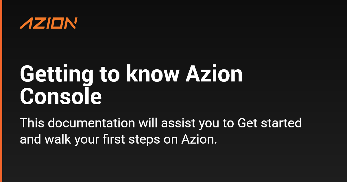 Getting to know Azion Console - Azion Documentation Getting to know Azion Console - Azion Documentation