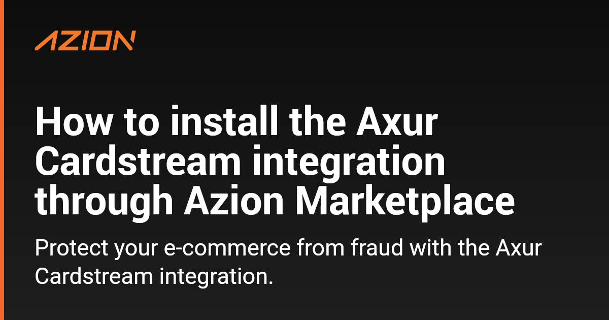 How to install the Axur Cardstream integration through Azion Marketplace - Azion Documentation