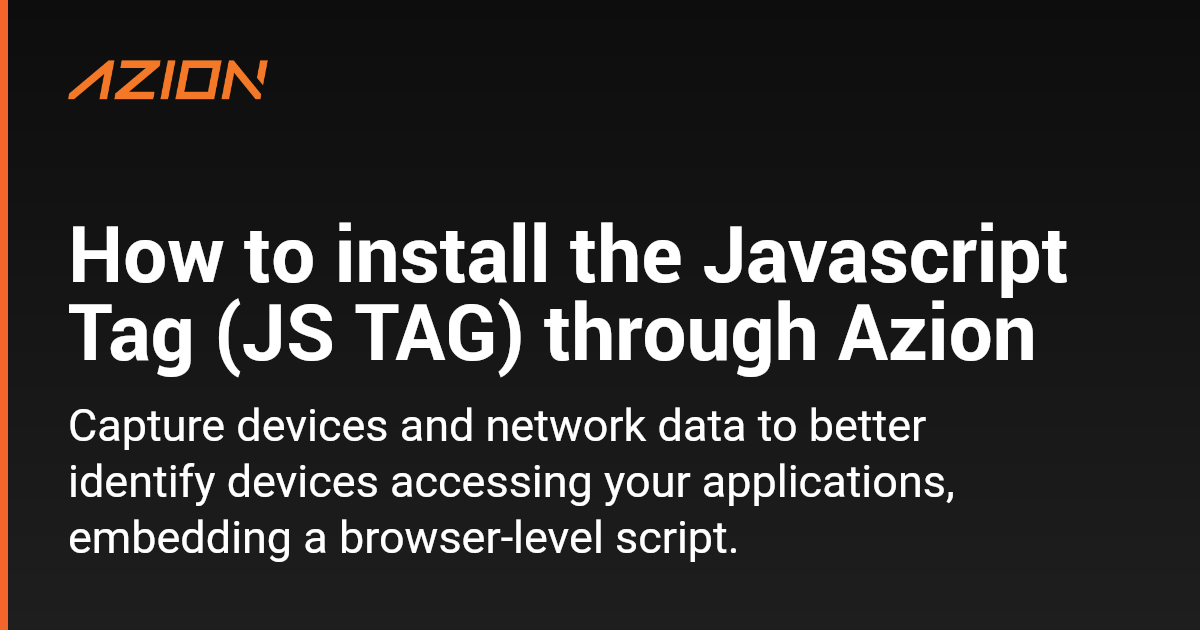 How to install the Javascript Tag (JS TAG) through Azion - Azion Documentation