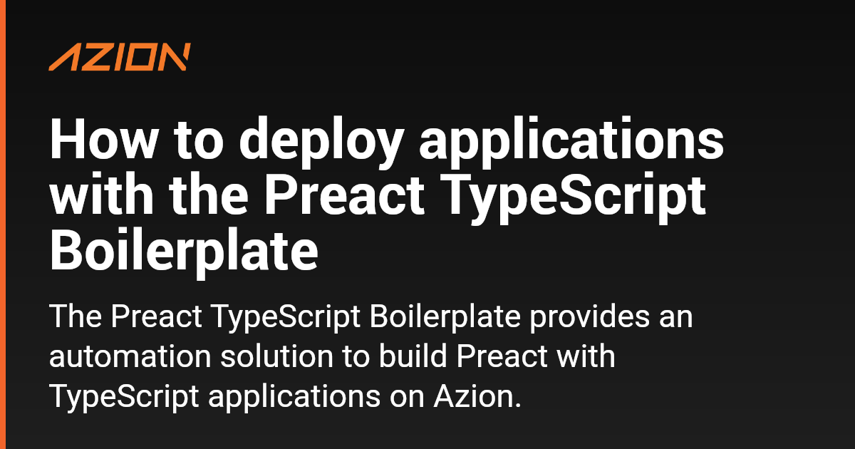 How To Deploy Edge Applications With The Preact Typescript Boilerplate