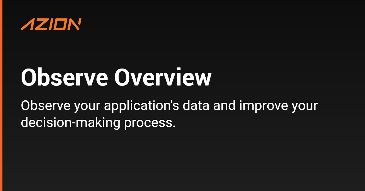 Observe Overview - Azion Documentation Observe Overview - Azion Documentation