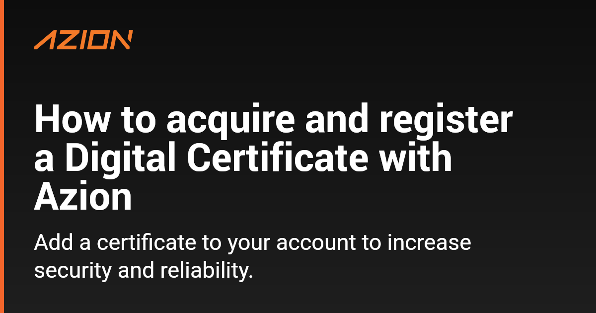 How To Acquire And Register A Digital Certificate With Azion Azion Documentation