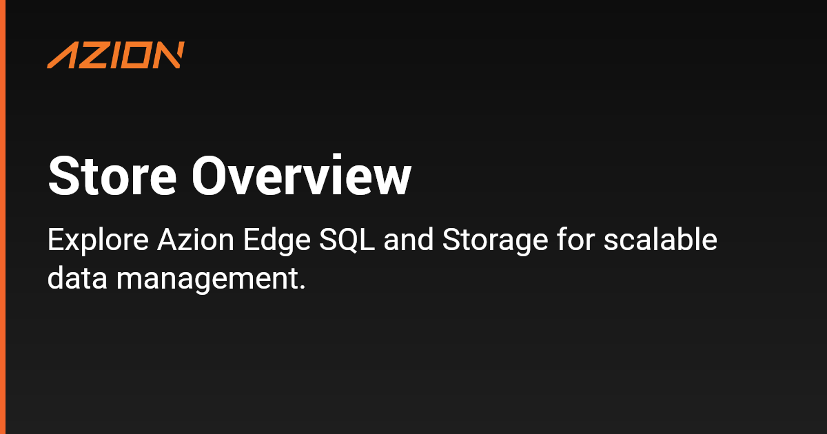 Store Overview - Azion Documentation Store Overview - Azion Documentation